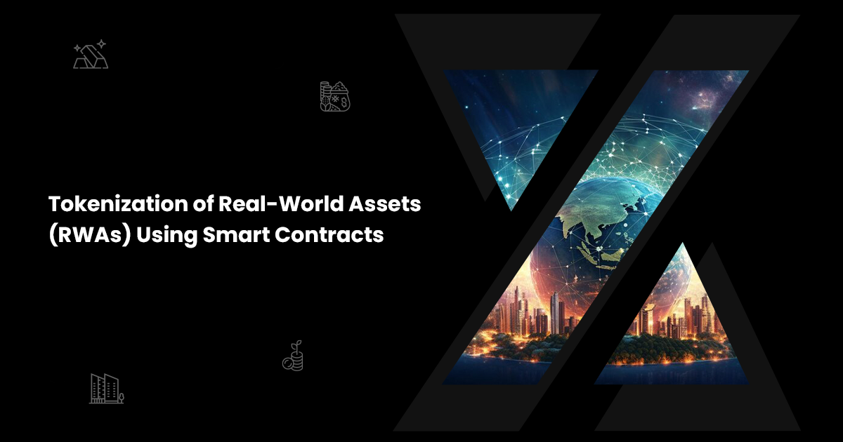 Tokenization of Real-World Assets (RWAs) Using Smart Contracts